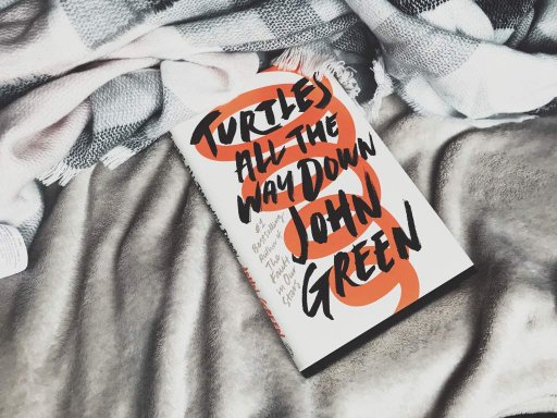 Turtles All The Way Down - John Green // book review | Books & Writing ...