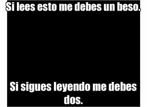Si Lees Esto Me Debes Un Beso Wiki •naruamino• Amino