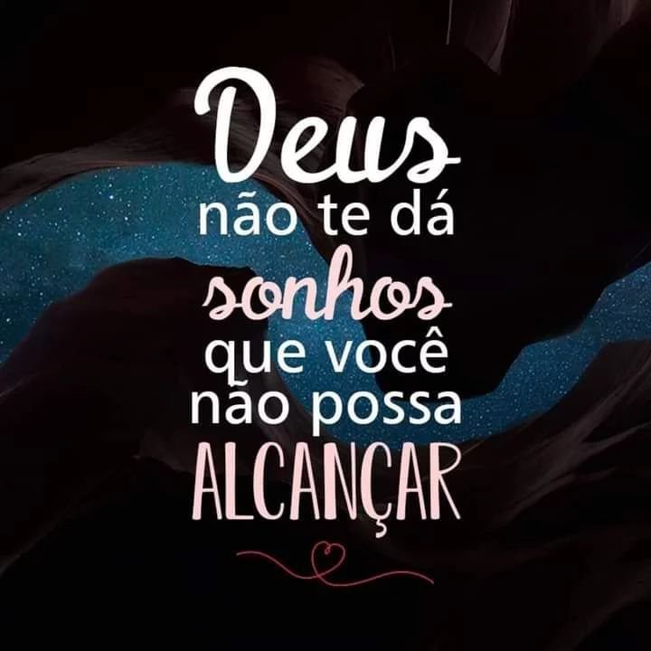 Deus Não Te Dá Sonhos Que Você Não Possa Alcançar Wiki Cristãos