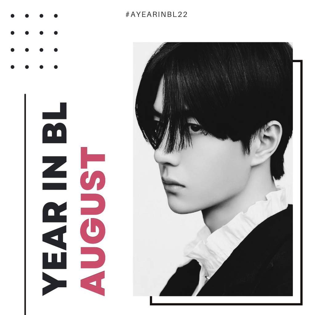 A Year In Bl August ~bl•drama~ Amino