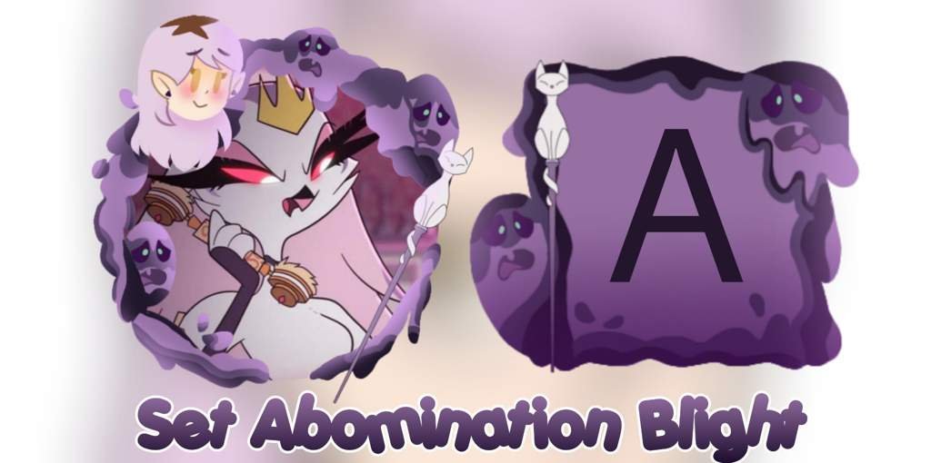 Set Abomination Blight 🔮 The Owl House [eng] Amino