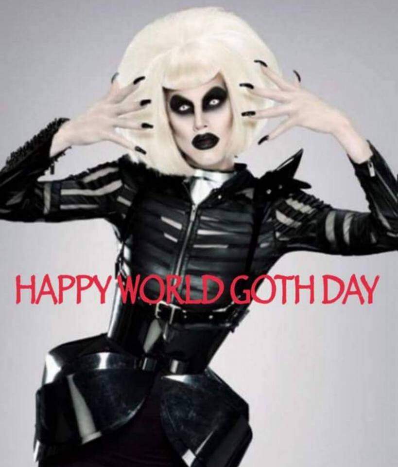 Happy world goth day everyone! I | Drag World Amino